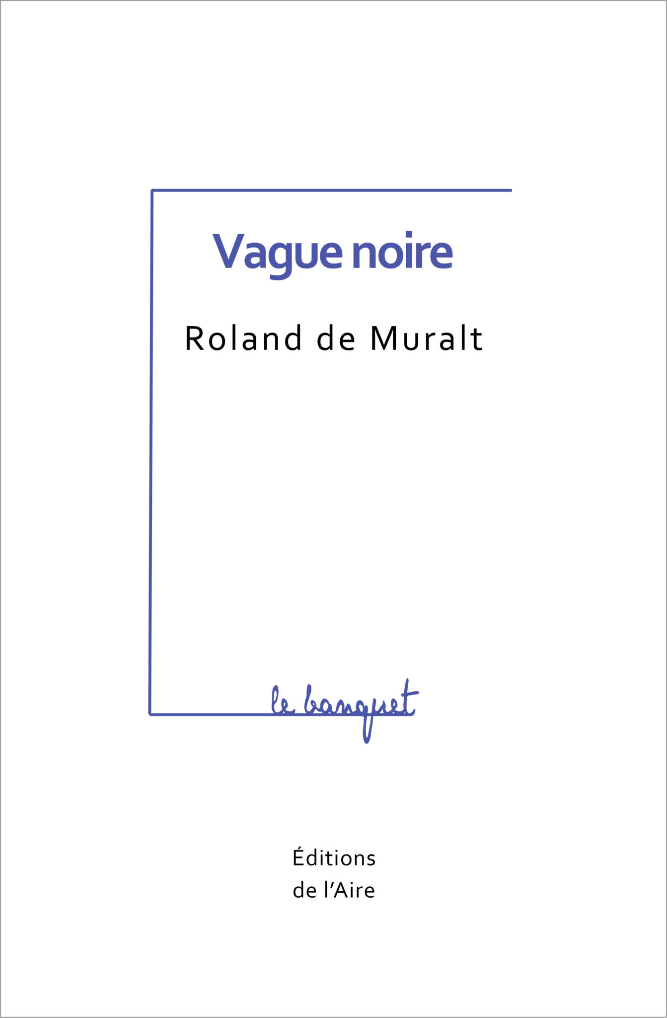 Vague noire – Éditions de l'Aire